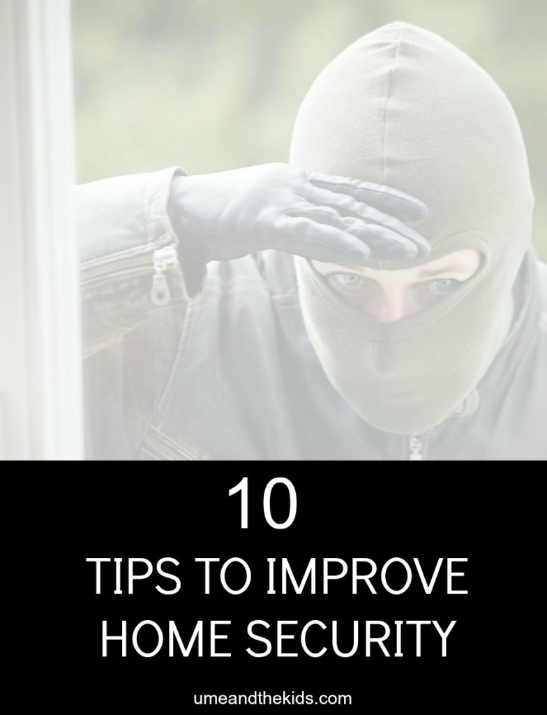 TOP 10 TIPS FOR IMPROVING YOUR HOME SECURITY